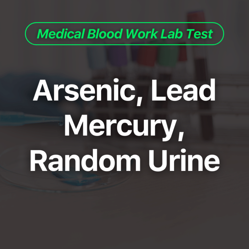 Arsenic, Lead, Mercury, Random Urine Medical Lab Test - Wittmer ...