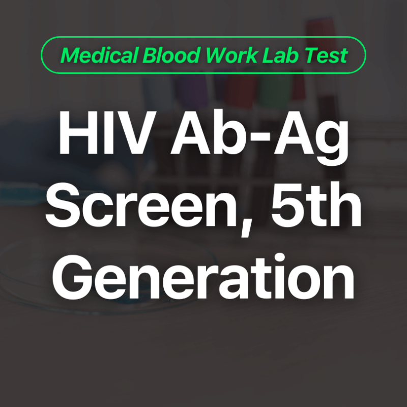 HIV Ab-Ag Screen, 5th Generation Blood Work Test - Wittmer Rejuvenation ...