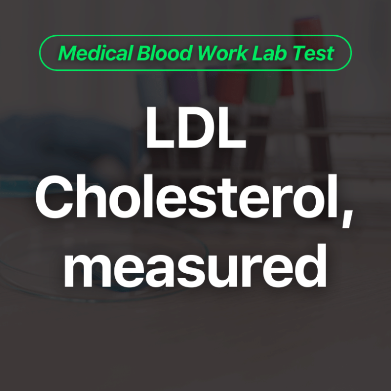 LDL Cholesterol, measured Blood Work Test - Wittmer Rejuvenation Clinic